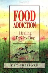 food-addiction-healing-day-by-daily-affirmations-kay-sheppard-paperback ...